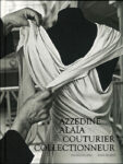 Azzedine Alaia, Couturier Collectionneur. | 一誠堂書店