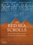 The Red Sea Scrolls. How Ancient Papyri Reveal the Secrets of the ...